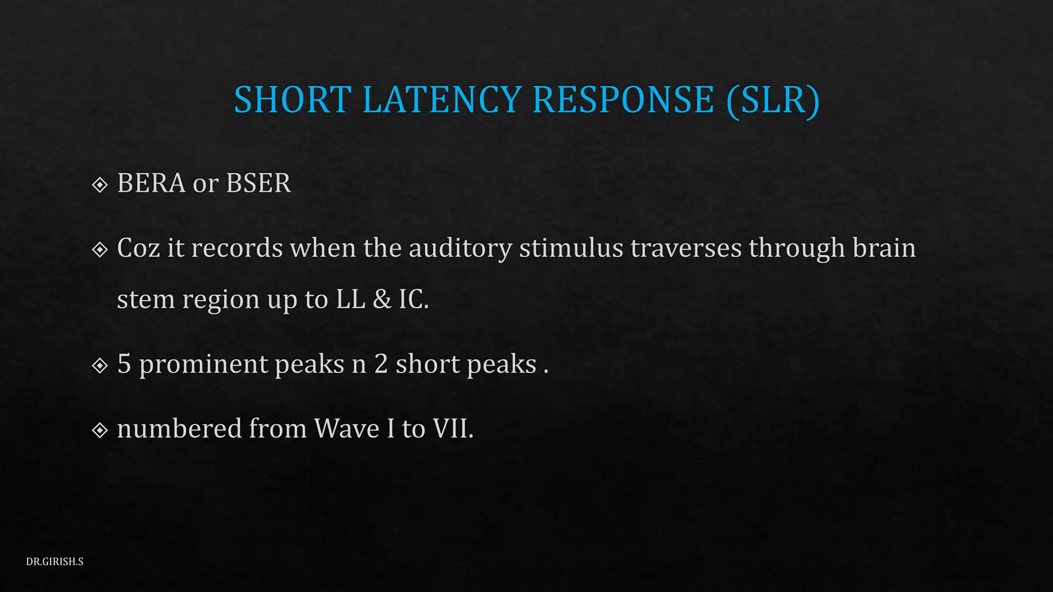 BRAINSTEM EVOKED RESPONSE AUDIOMETRY (BERA), AUDIOTORY BRAINSTEM ...