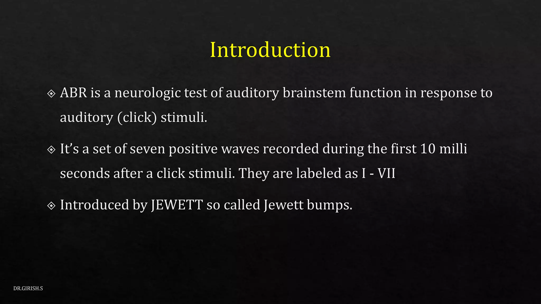 BRAINSTEM EVOKED RESPONSE AUDIOMETRY (BERA), AUDIOTORY BRAINSTEM ...
