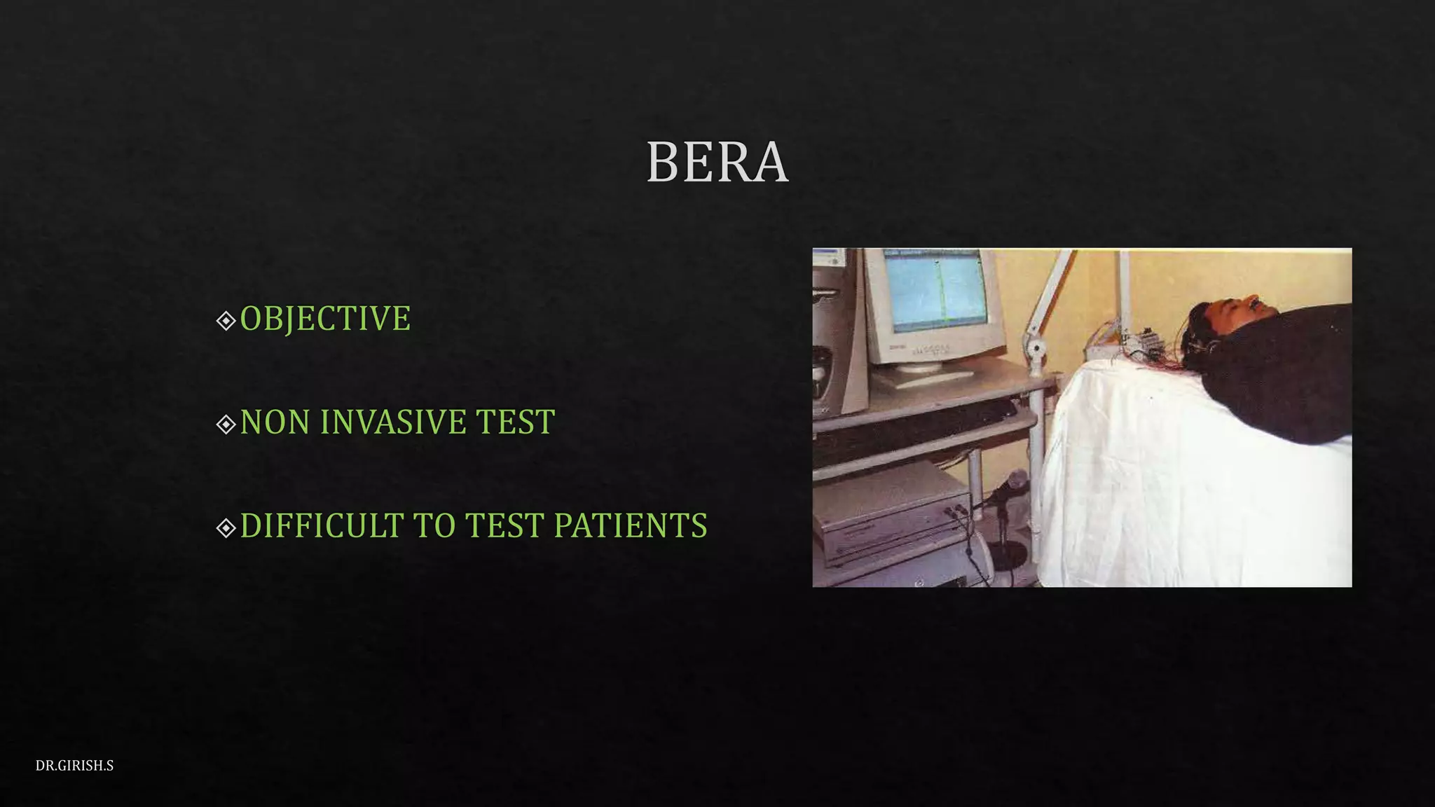 BRAINSTEM EVOKED RESPONSE AUDIOMETRY (BERA), AUDIOTORY BRAINSTEM ...