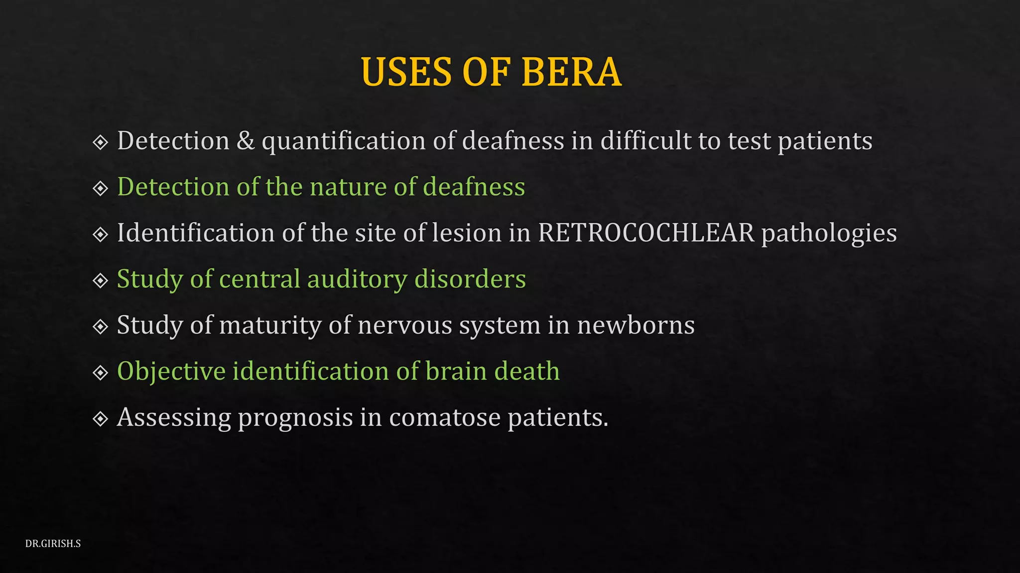 BRAINSTEM EVOKED RESPONSE AUDIOMETRY (BERA), AUDIOTORY BRAINSTEM ...