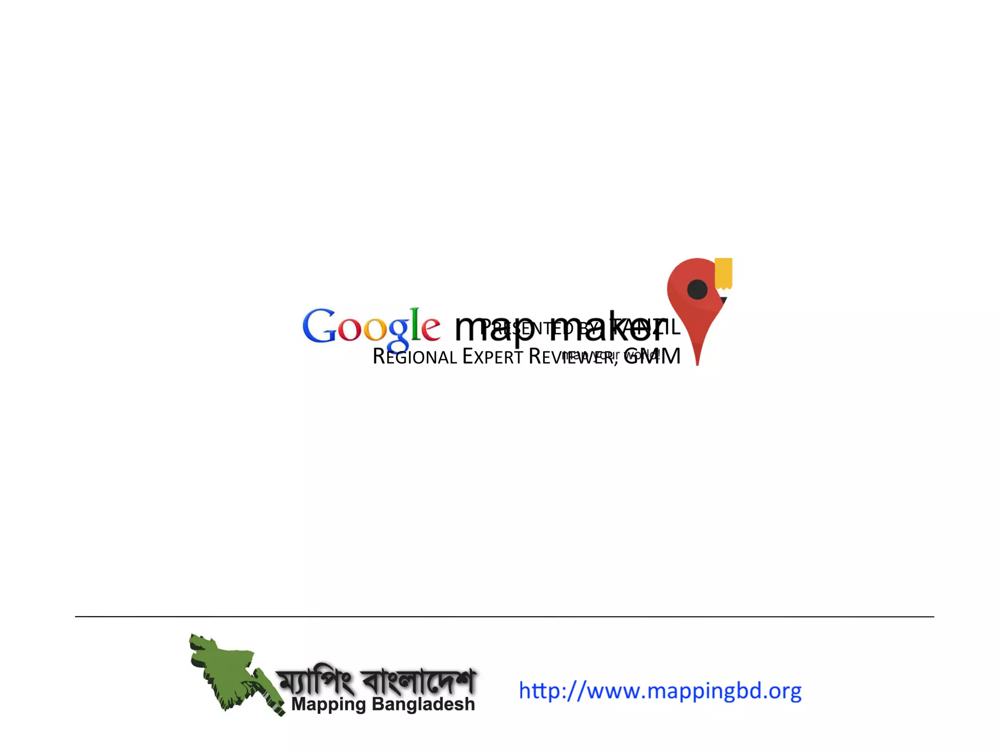 Map Banani - 17th GBG Dhaka Meetup | PPT
