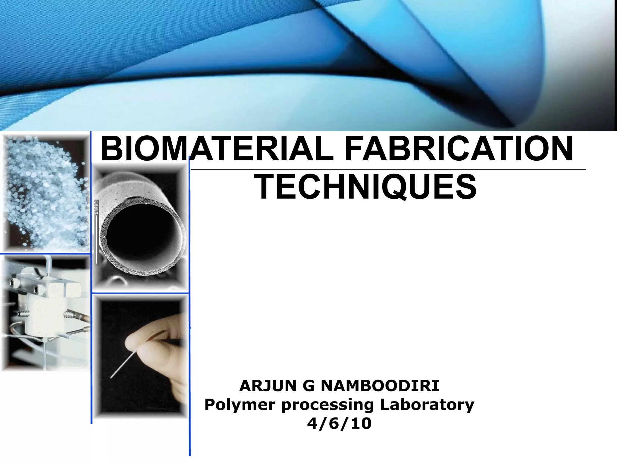 G:\Biomaterial Fabrication | PPT