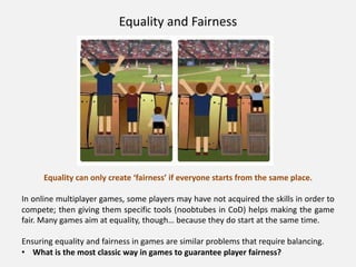 Game Balance 3: Player Equality and Fairness | PDF
