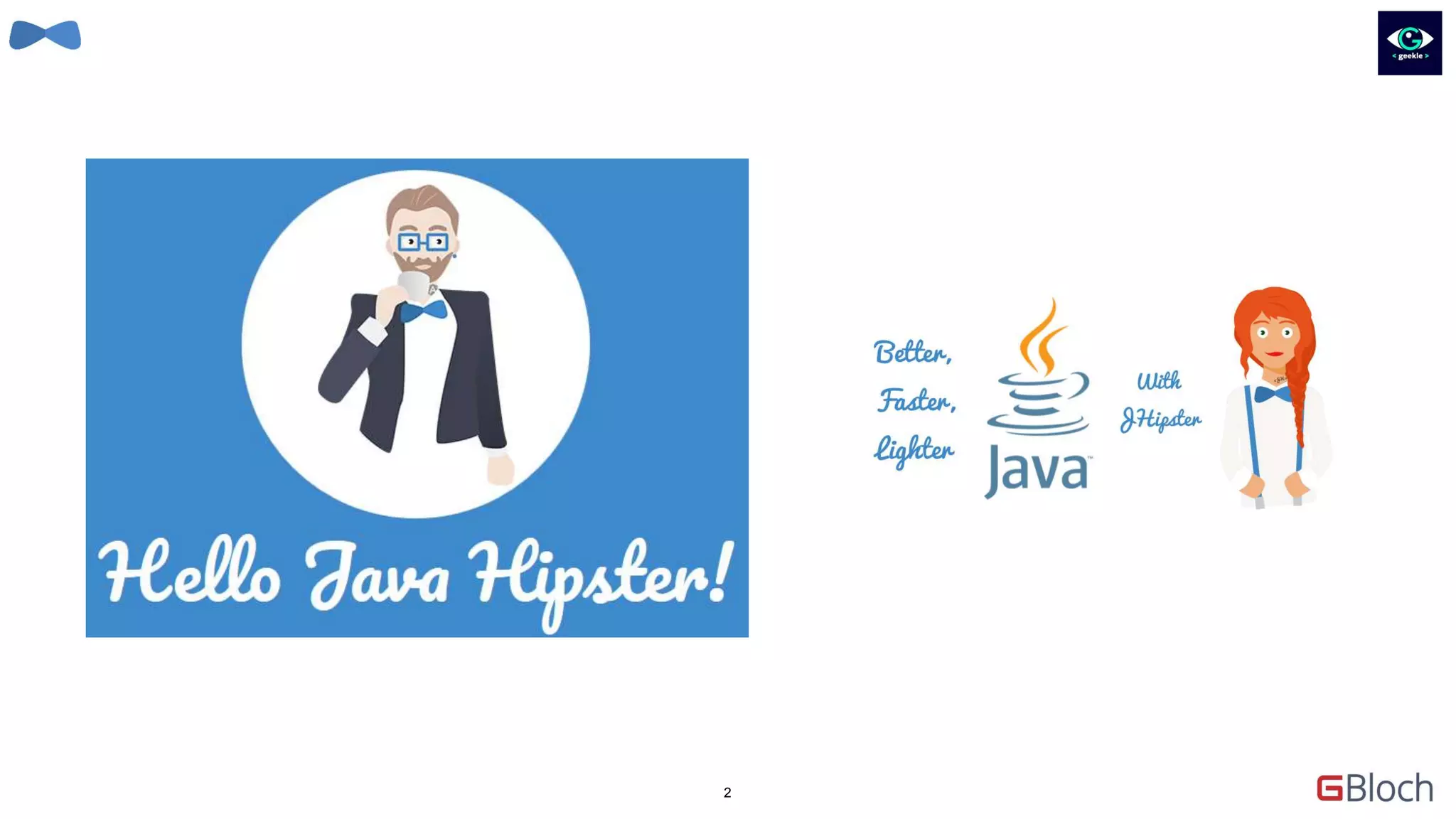 JHipster presentation by Gaetan Bloch | PPT