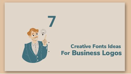 7 Creative Font Ideas For Business Logos | PPT