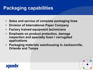 xpedx Packaging Capabilities | PPT