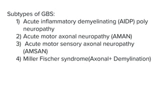 Gullian Barrie Syndrome , Ascending Paralysis.pptx