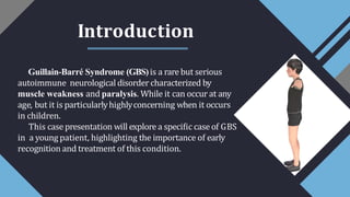 CASE PRESENTATION ON GUILLAIN BARRE'S SYNDROME | PPTX