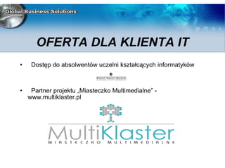 GBS Prezentacja dla klienta IT | PPT