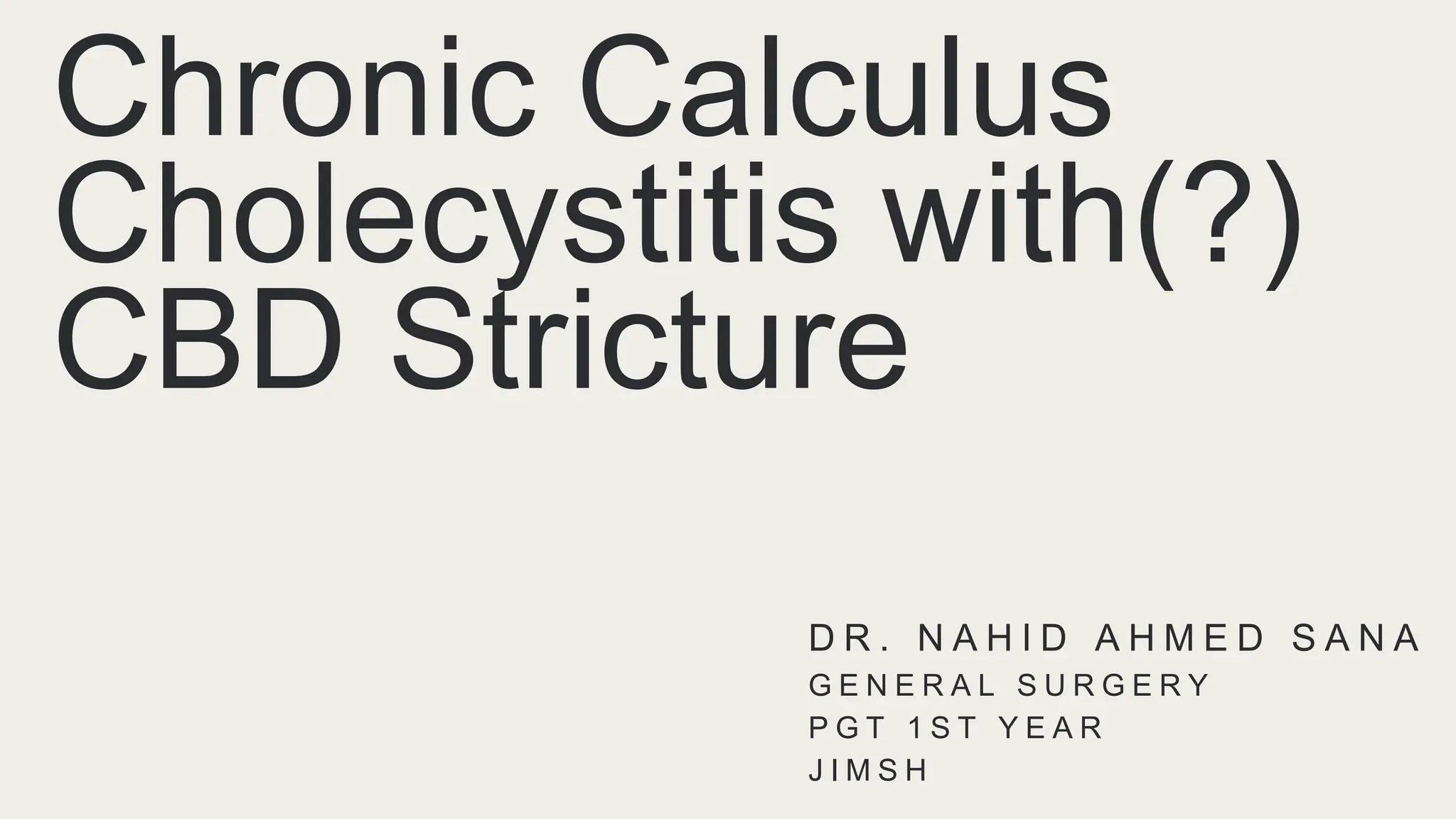 GB STONE WITH CBD STRICTURES and its mangement .pptx