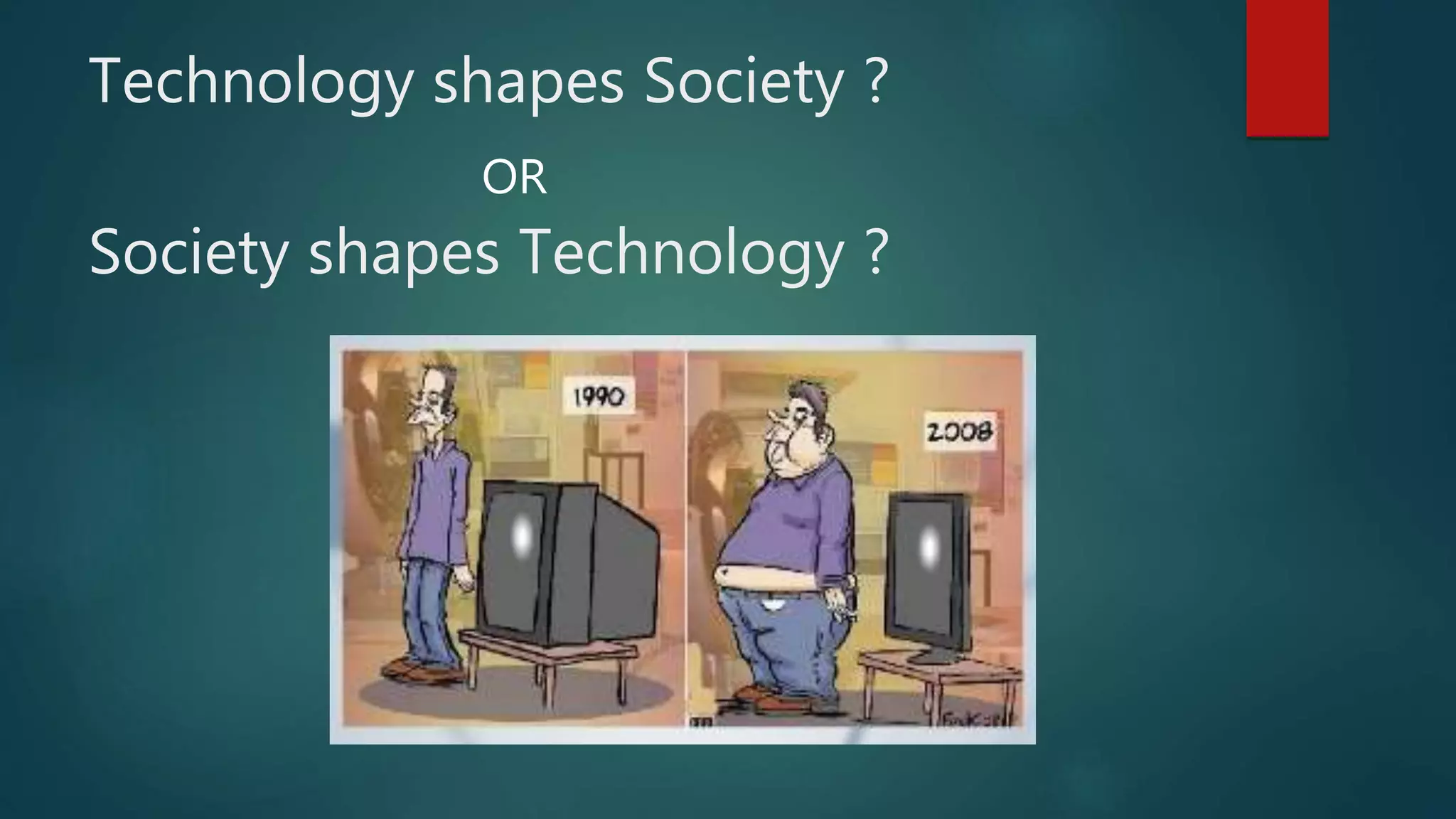 Technology and its impact on Society | PPTX