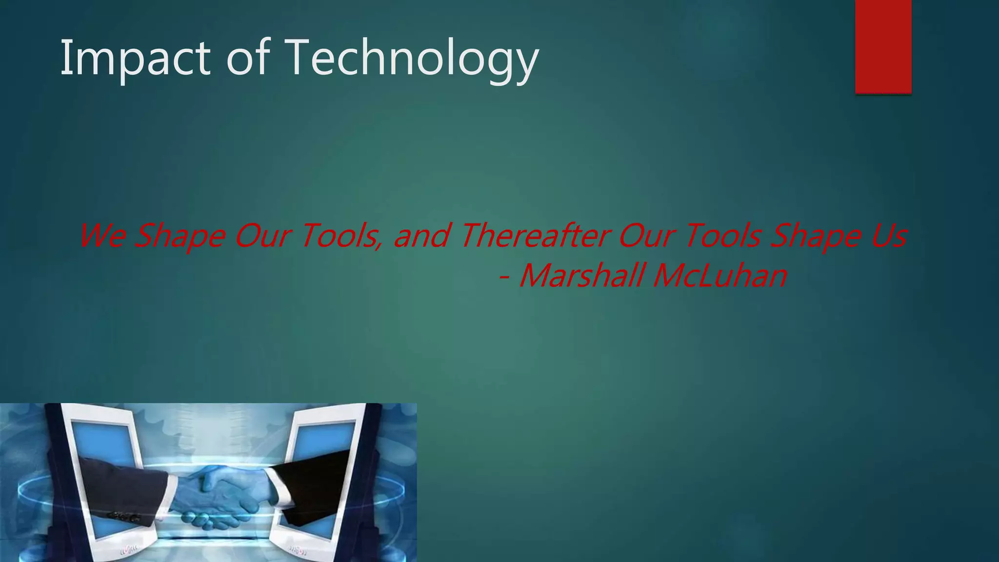 Technology and its impact on Society | PPTX | Internet | Computing