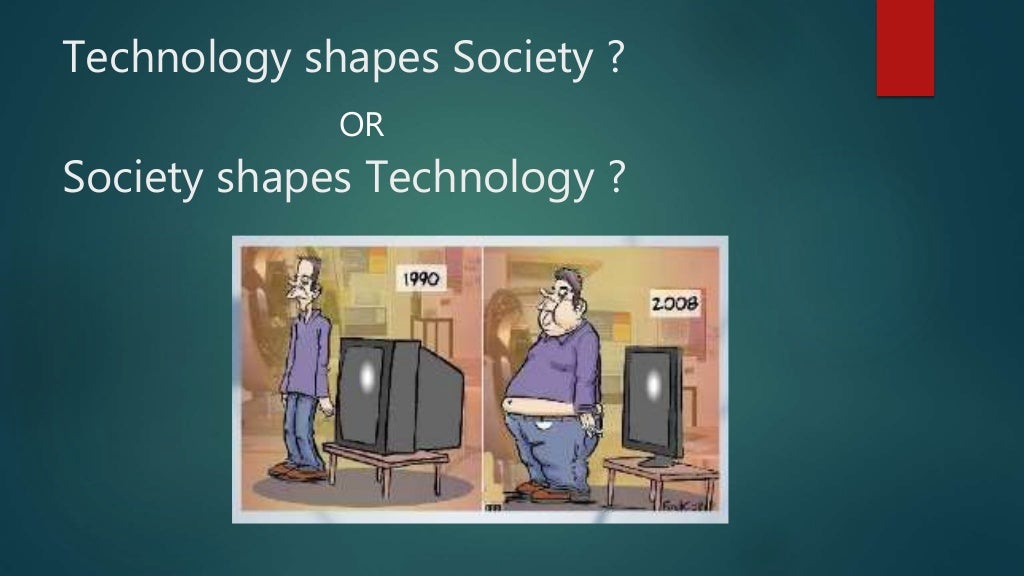 Technology and its impact on Society