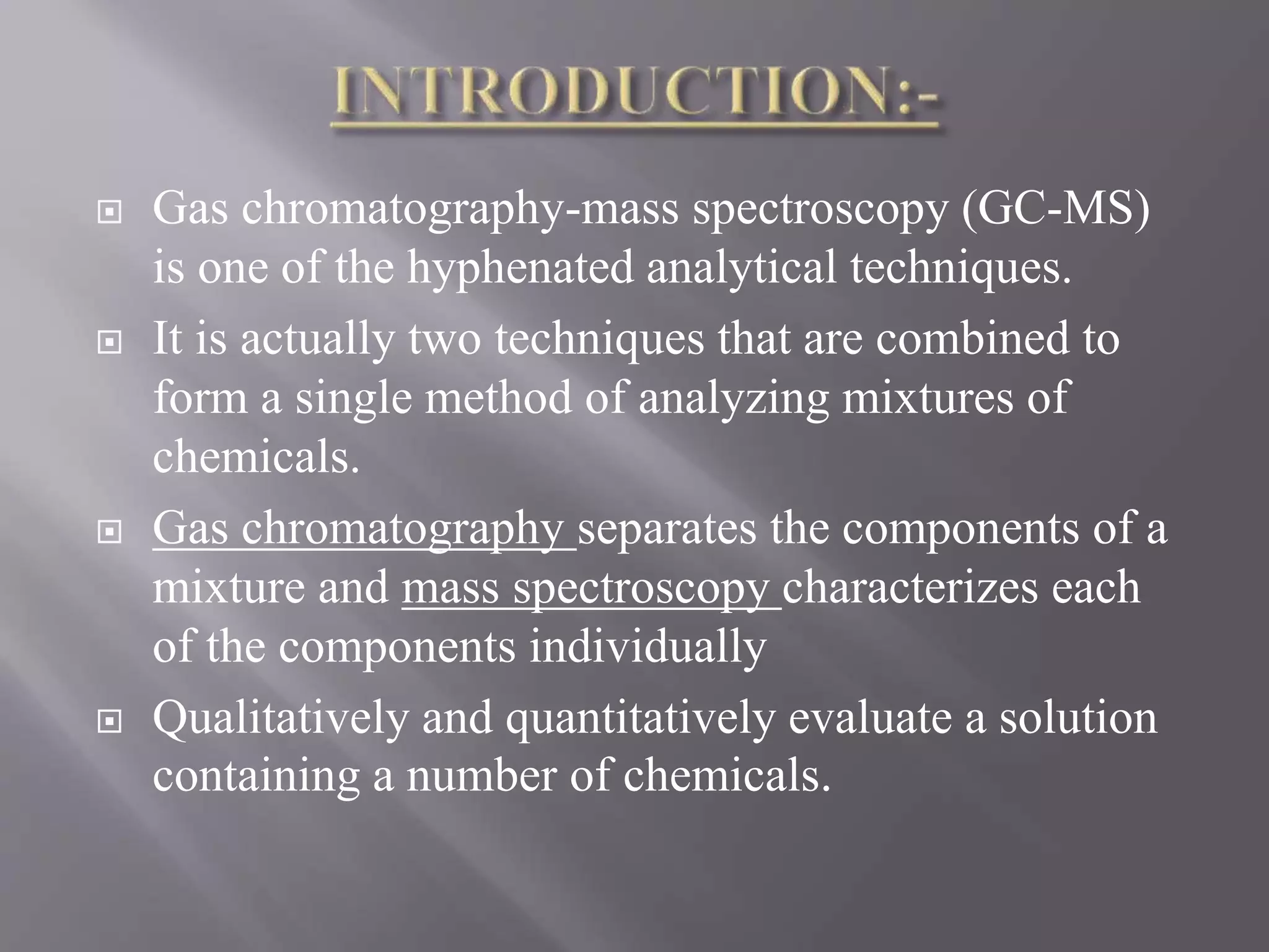 GAS CHROMATOGRAPHY-MASS SPECTOMETRY | PPTX