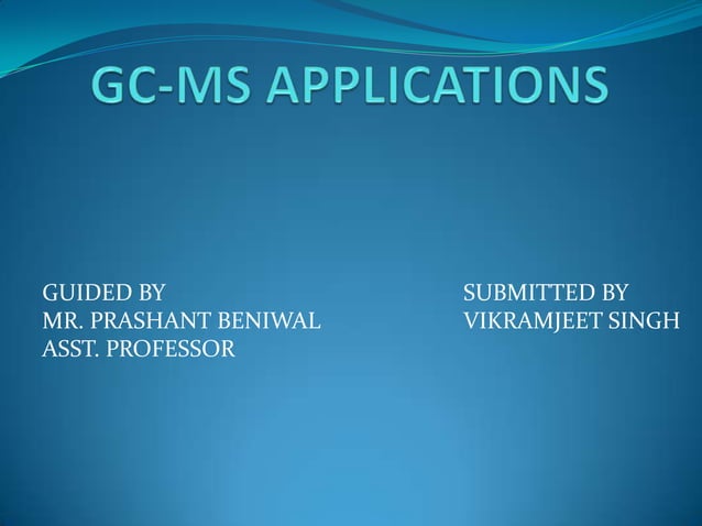 Gc ms applications | PPTX | Chemistry | Science