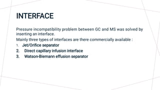 GC-MS.explain the gas chromatography and mass spectrometry | PPT