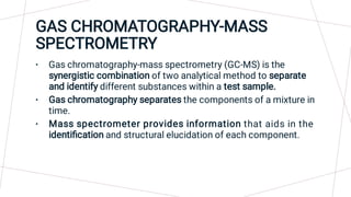 GC-MS.explain the gas chromatography and mass spectrometry | PPT