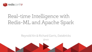 RedisConf17 - Real-time Intelligence with Redis-ML and Apache Spark | PDF | Cloud Computing ...