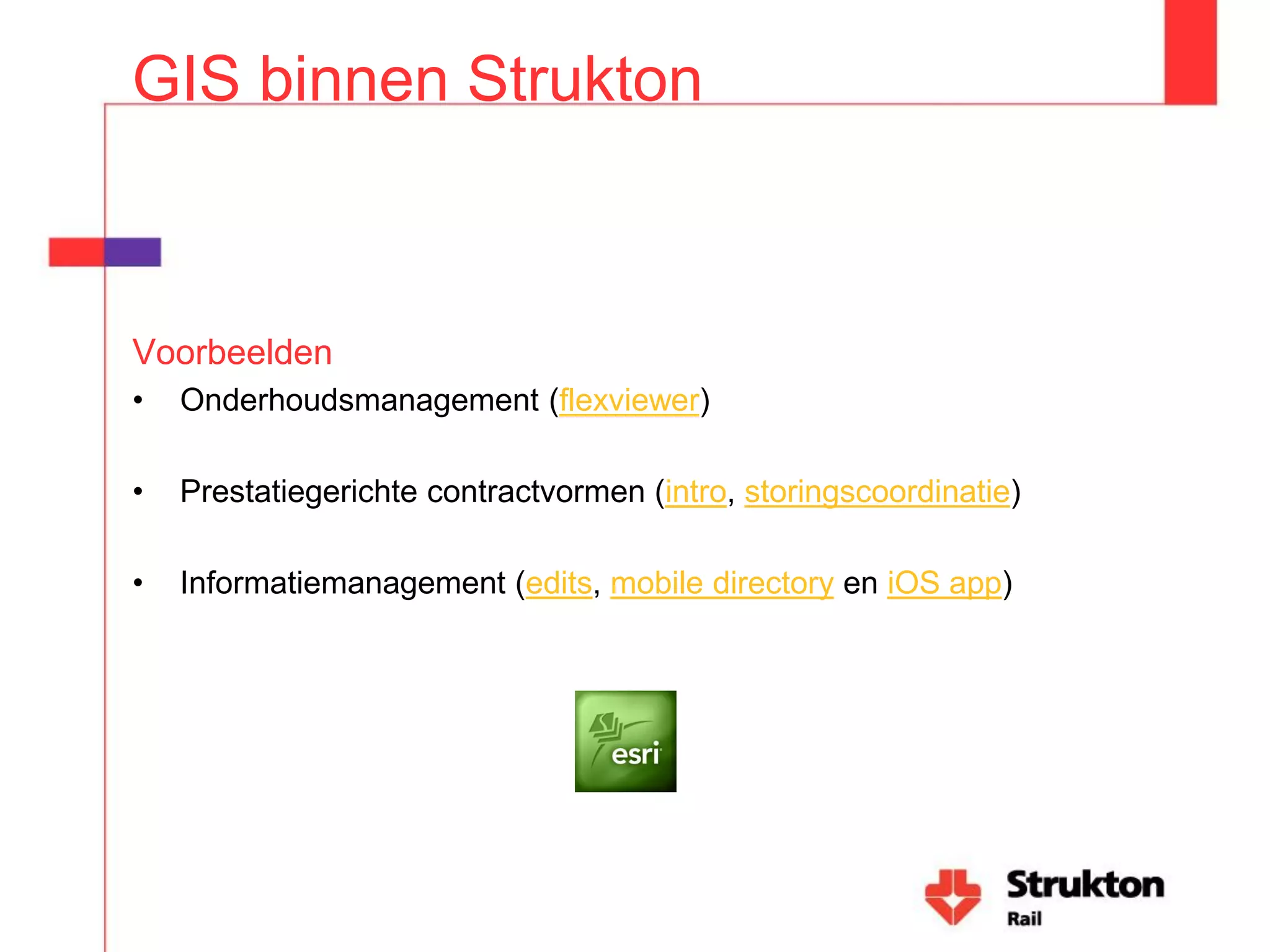 Gebruik van GIS in bedrijfsprocessen, Strukton Rail | PPT