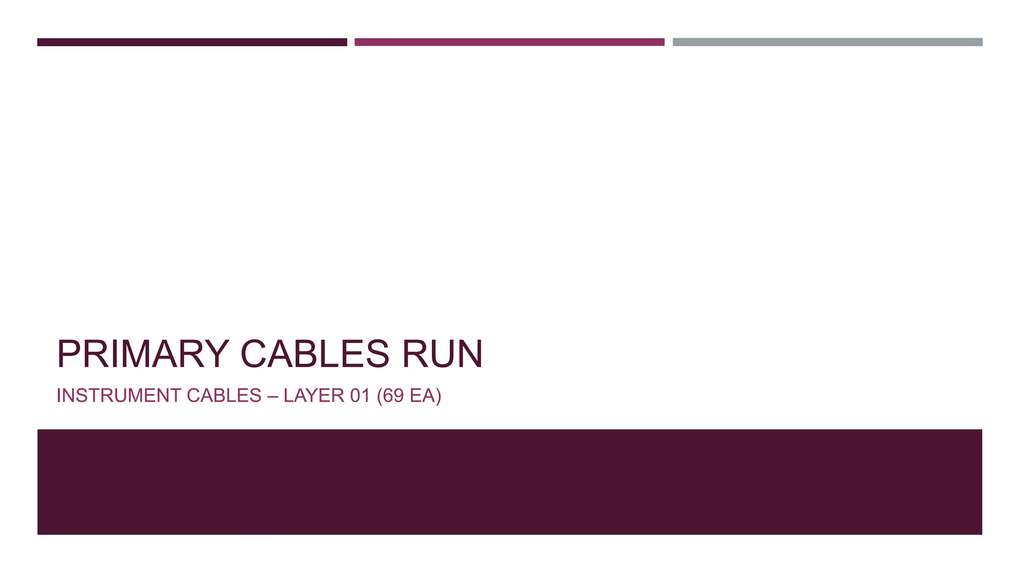 INSTRUMENT CABLE RUN.pptx