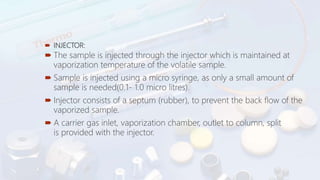 Gas chromatography and Gas- Liquid chromatography | PPTX