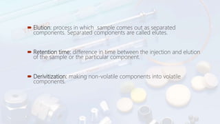 Gas chromatography and Gas- Liquid chromatography | PPTX