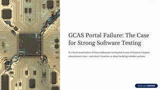 GCAS Portal Failure: The Case for Strong Software Testing | PDF