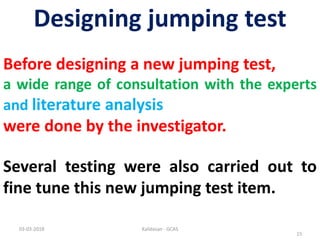 A PRELIMINARY ANALYSIS OF STANDARD AND NEWLY DESIGNED VERTICAL JUMPING ...