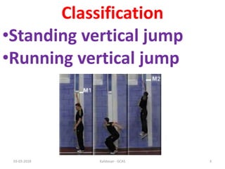 A PRELIMINARY ANALYSIS OF STANDARD AND NEWLY DESIGNED VERTICAL JUMPING ...