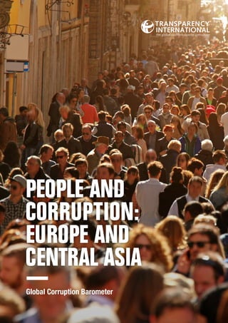 PEOPLE AND CORRUPTION: EUROPE AND CENTRAL ASIA – GLOBAL CORRUPTION BAROMETER | PDF