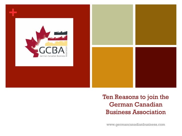 Ten Reasons to Join the German Canadian Business Association | PPT