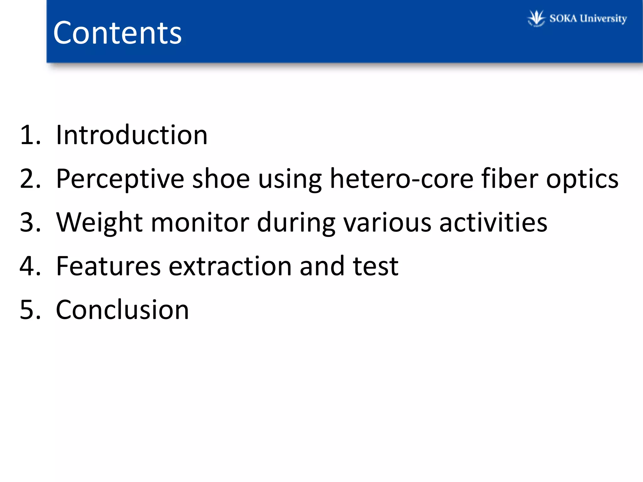 Gait Monitoring For Human Activity Recognition Using Perceptive Shoe Based On Hetero Core Fiber