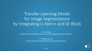 SE-U-Net++ Image Segmentation Model with Transfer Learning | PPT