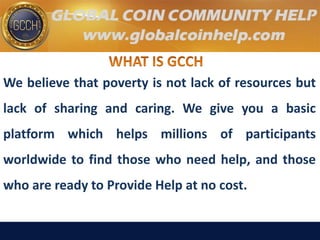 GLOBAL COIN COMMUNITY HELP (GCCH) PRESENTATION | PDF