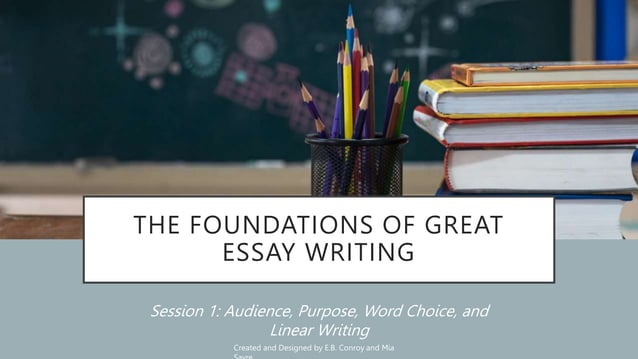 The Foundations of Great Essay Writing | PPT