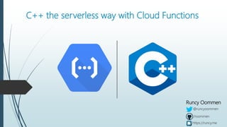 Run C++ as serverless with GCP Cloud Functions | PPT