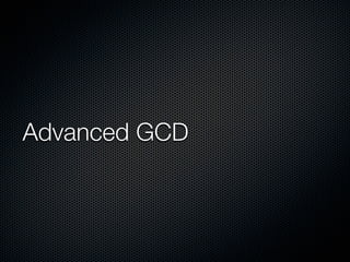 Grand Central Dispatch | PPT