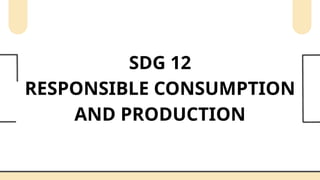 GCED-K3-SDG12-Responsible Consumption and Production.ppt.pptx