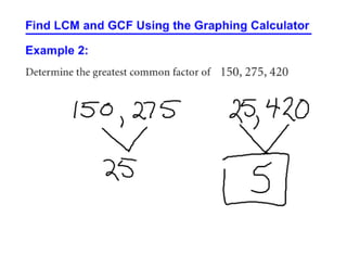 Gcf and lcm on graphing calculator | PPT