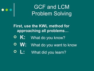 Gcf lcm problem solving | PPT