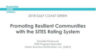 Promoting Resilient Communities with the SITES Rating System | PPT