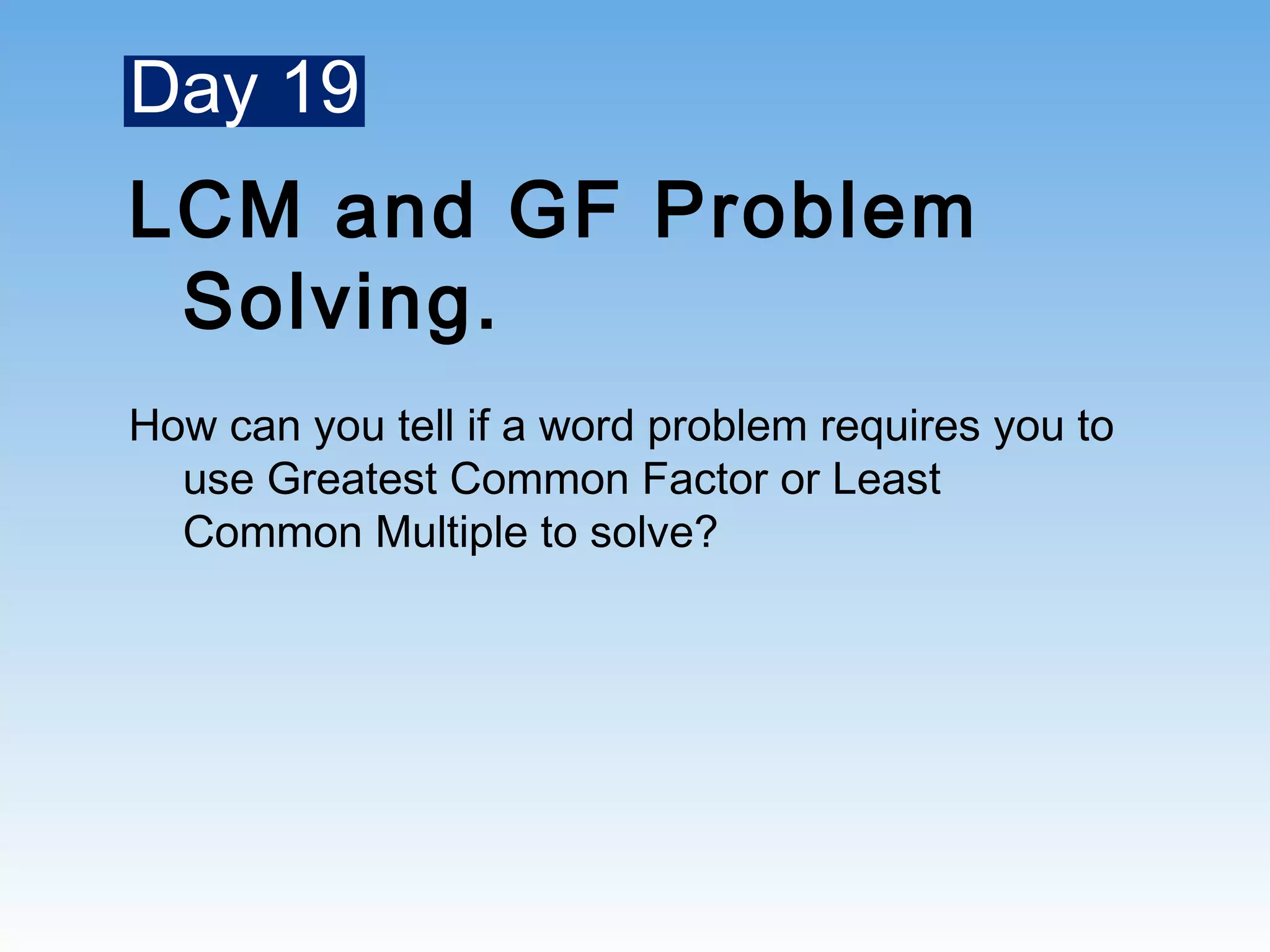 GCF and LCM Problem Solving | PPT