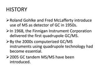 GC MASS SPECTROMETERY | PPTX