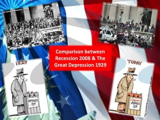 Recession 2008 : Comparison with The Great Depression | PPTX