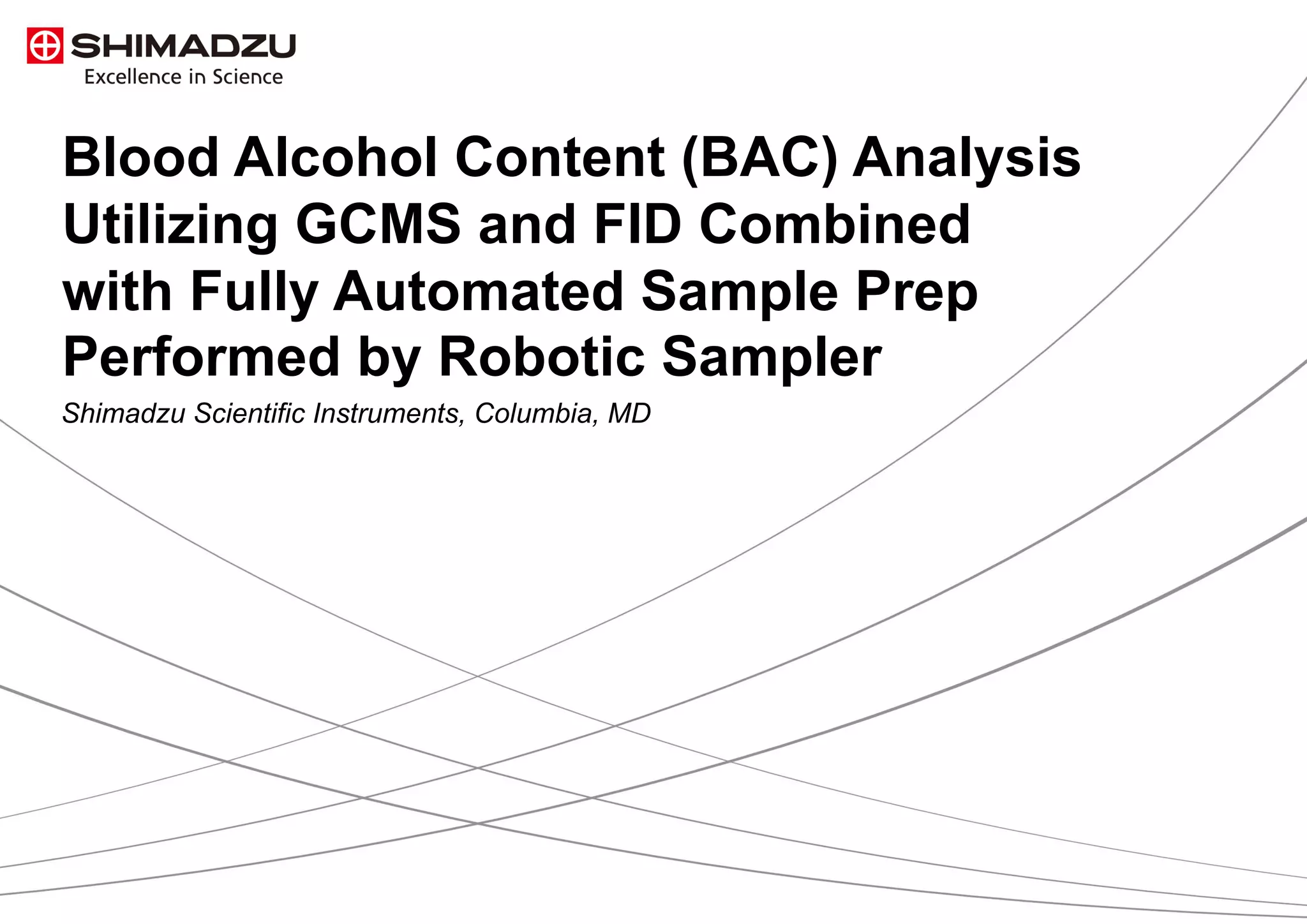Blood Alcohol Content (BAC) Analysis Utilizing GCMS and FID Combined ...