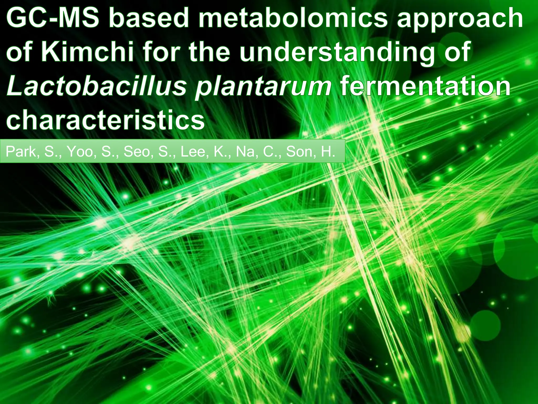 Gc Ms Based Metabolomics Approach Of Kimchi For The Understanding Of