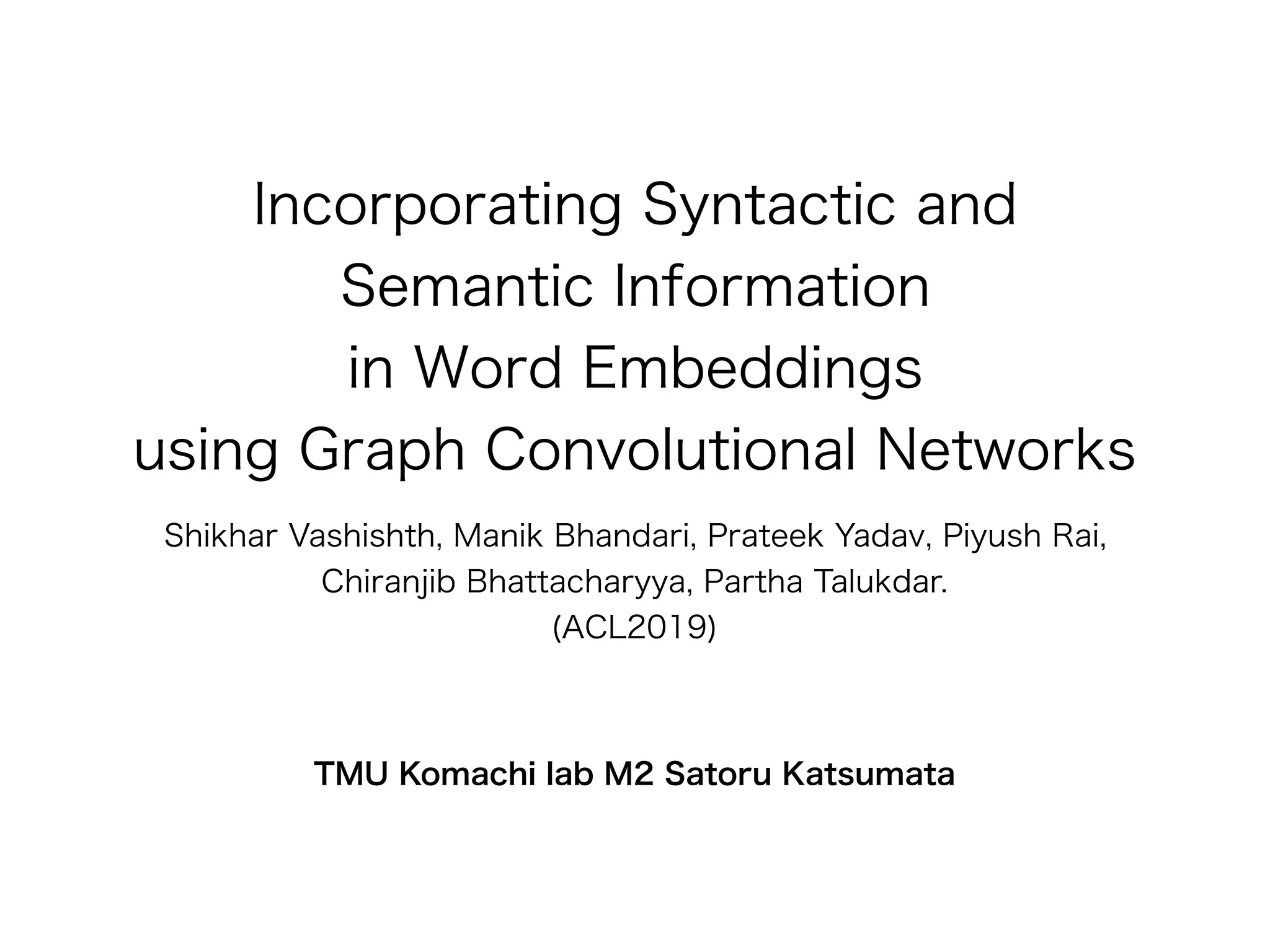 Incorporating Syntactic And Semantic Information In Word Embeddings