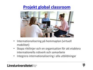 Global Classroom vid Lnu | PPT