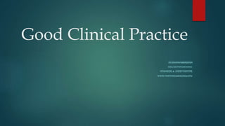 Good Clinical Practice | PPTX