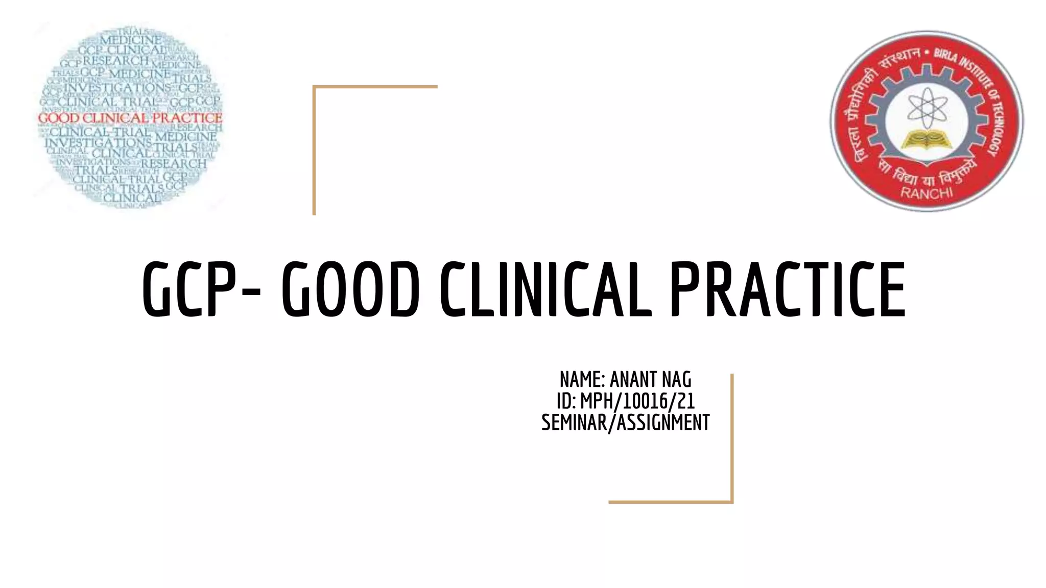 GCP-Good Clinical Practice | PPTX